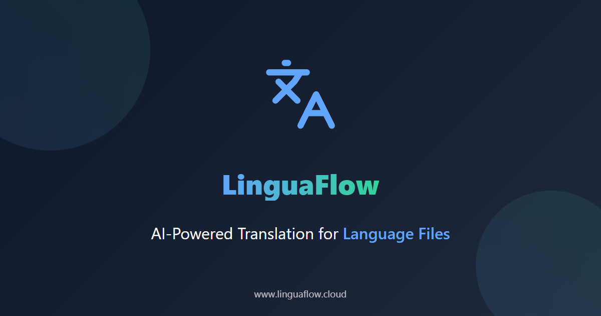 LinguaFlow - AI-Powered Translation for Language Files & Localization Automation
